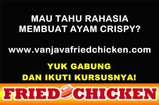 kursus memasak ayam crispy waralaba van java fried chicken jogja – Van Java Fried Chicken